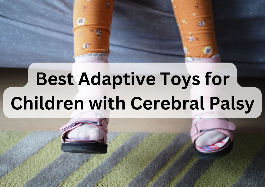 Best Adaptive Toys for Children with Cerebral Palsy – OT Latina