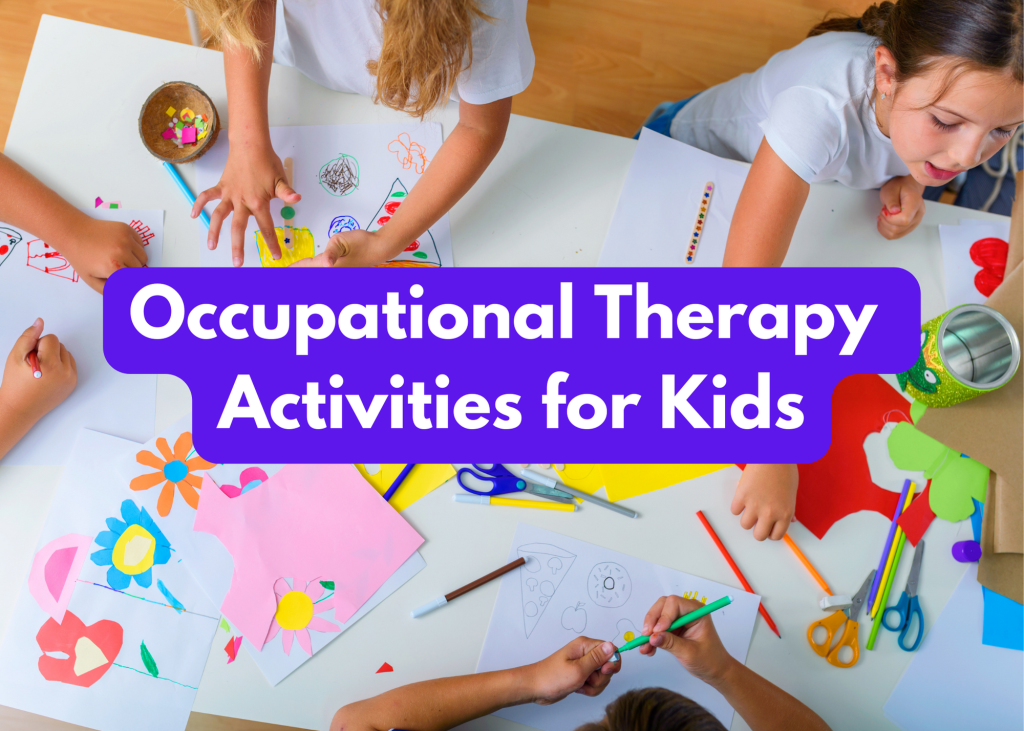 100 Occupational Therapy Treatment Activities for Pediatric OTs – OT Latina