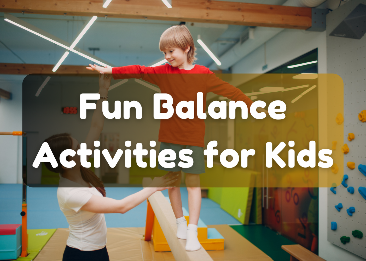 Fun Balance Activities for Kids – OT Latina